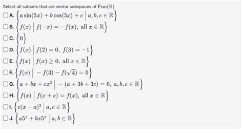 solved select all subsets that are vector subspaces of f un