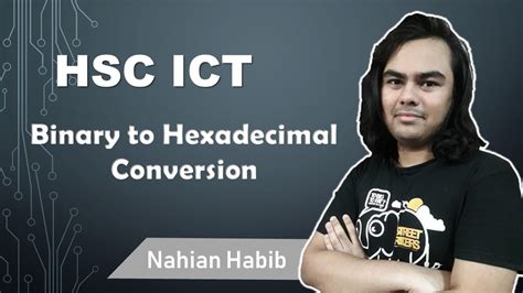 hsc ict chapter 3 number system part 7 binary to hexadecimal conversion youtube