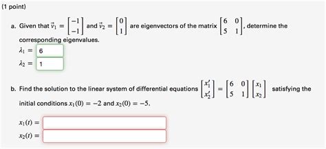 solved given that v 1 [ 1 1] and v 2 [0 1] are