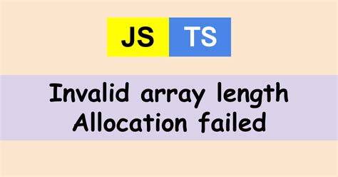 Fatal Error Invalid Array Length Allocation Failed Technical Feeder