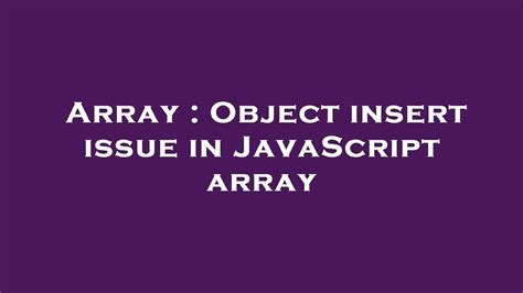 array object insert issue in javascript array youtube