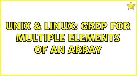 unix and linux grep for multiple elements of an array youtube