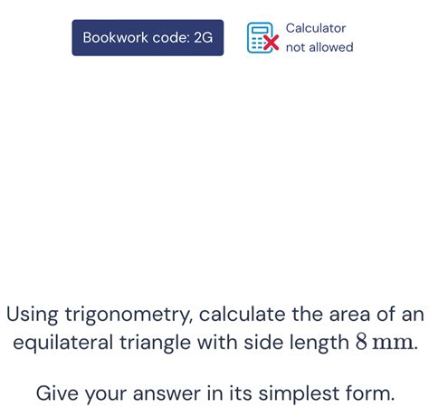 Solved Calculator Bookwork Code 2G Not Allowed Using Trigonometry