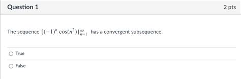 solved question 3 2 pts every bounded sequence has a