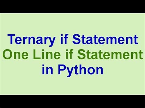 Python Tips Tricks One Line If Statements Ternary If Statement