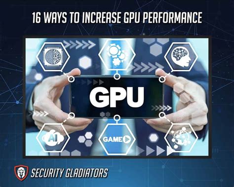 16 Ways To Increase GPU Performance