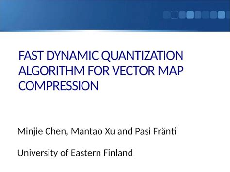 pptx fast dynamic quantization algorithm for vector map compression dokumen tips