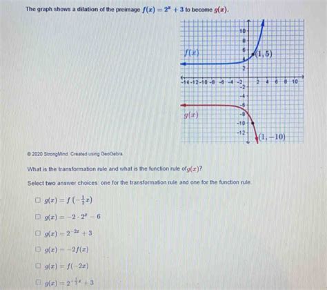solved the graph shows a dilation of the preimage f x 2 x 3 to become g x 2020 strongmind