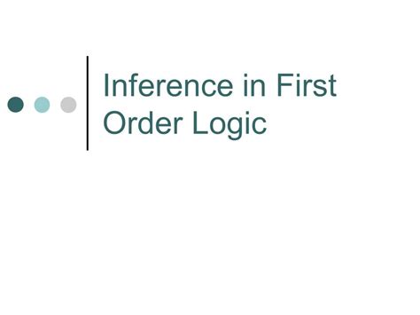 inference in first order logic outline reducing first order inference to propositional