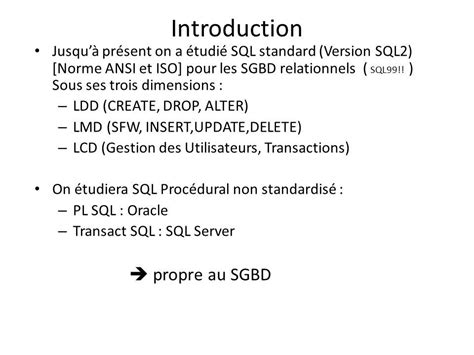 sql procédural transact sql introduction jusqu à présent on a étudié sql standard version sql2
