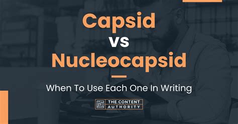Capsid Vs Nucleocapsid When To Use Each One In Writing