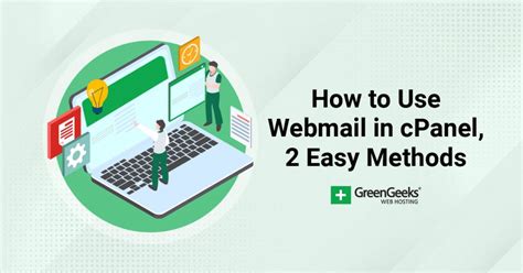 How To Use Webmail In Cpanel Easy Methods Greengeeks