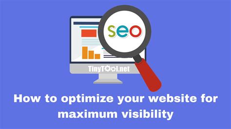 How To Optimize Your Website For Maximum Visibility TinyTool