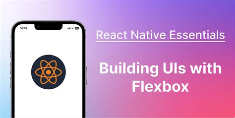 React Native Essentials The Ultimate Guide To Flexbox React Native