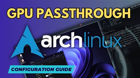 Install GPU Passthrough On Arch Linux HYPRLAND And Qtile Integration