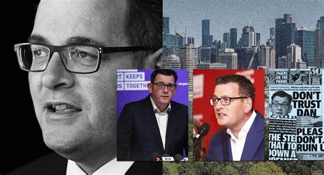 Dan Andrews Secret He Understands Victoria And His Haters Dont