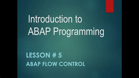 Introduction To SAP ABAP Programming Lesson 5 Abap Tutorial Flow