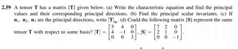 solved 2 59 a tensor t has a matrix [t] given below a