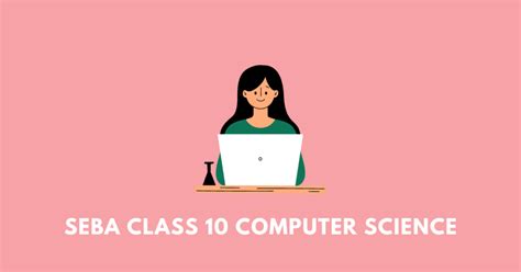 seba class 10 computer science questions answers notes