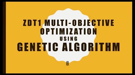 optimizing zdt1 multi objective test problem using genetic algorithm a matlab tutorial youtube