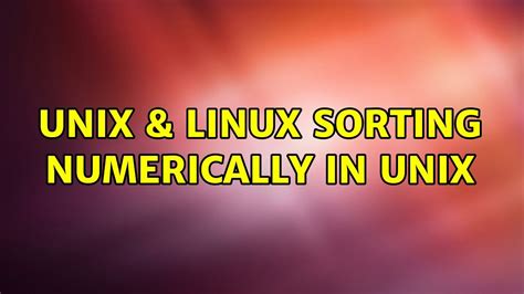 unix and linux sorting numerically in unix 2 solutions youtube