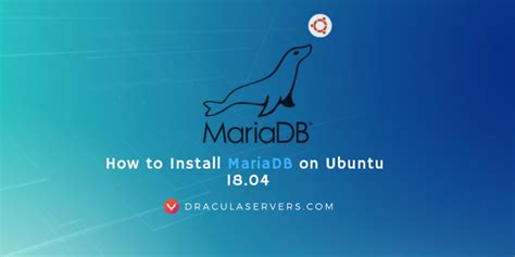 How To Install MariaDB On Ubuntu 18 04 Dracula Servers Tutorials