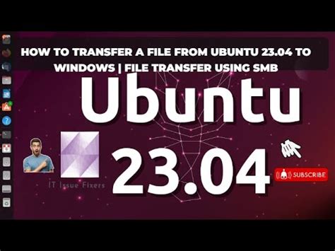 How To Transfer A File From Ubuntu 23 04 To Windows File Transfer