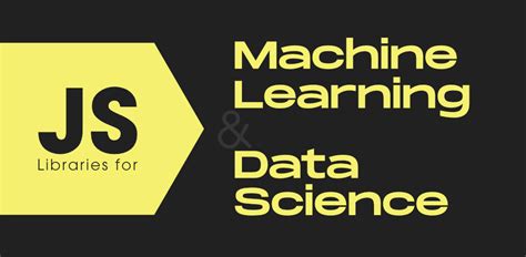 top 10 javascript libraries for machine learning and data science geeksforgeeks