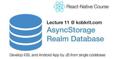[react native 11] asyncstorage and realm db for in app database tutorial by kobkrit