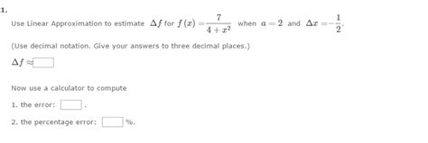 solved use linear approximation to estimate delta f for f