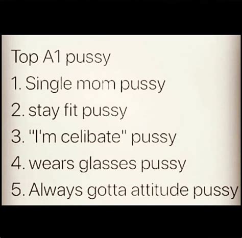 Top Al Pussy 1 Single Mom Pussy 2 Stay Fit Pussy 3 Im Celibate Pussy 4 Wears Glasses