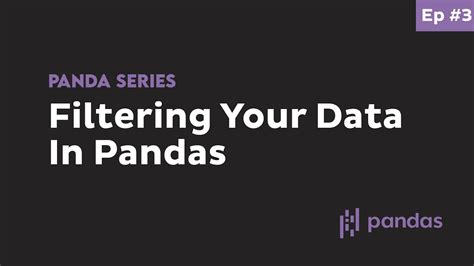 fundamentals of filtering data in a pandas dataframe beginner python pandas tutorial 3 youtube