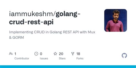 github iammukeshm golang crud rest api implementing crud in golang rest api with mux and gorm