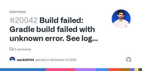 Build Failed Gradle Build Failed With Unknown Error See Logs For The