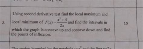 using second derivative test find the local maximum and 2 local minimum