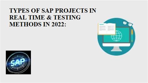 types of sap projects in real time and testing methods in 2022