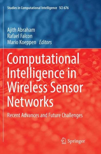 computational intelligence in wireless sensor networks recent advances and future challenges by