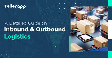 Inbound And Outbound Logistics Know The Difference 2023