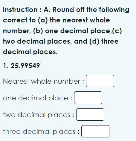 Instruction A Round Off The Following Correct To A The Nearest