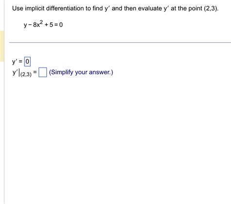 solved use implicit differentiation to find y′ and then