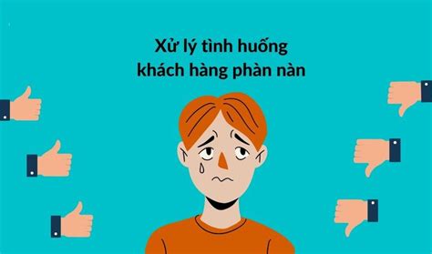 Kinh nghiệm tương tác với khách hàng phàn nàn về sản phẩm dịch vụ