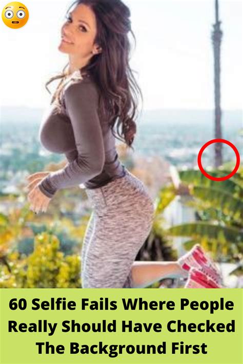 60 Selfie Fails Where People Really Should Have Checked The Background First Weird Facts