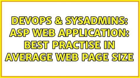 DevOps SysAdmins ASP Web Application Best Practise In Average Web
