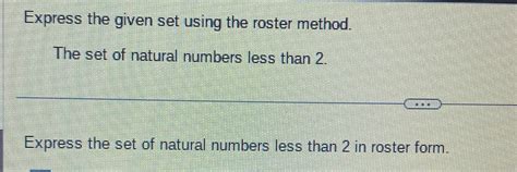 [solved] express the given set using the roster method the set of natural course hero