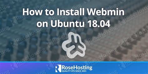 How To Install Webmin On Ubuntu 18 04 RoseHosting