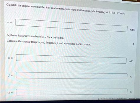 SOLVED Calculale The Angular Wave Number K Ol An Electromagnetic