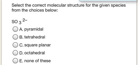 solved select the correct molecular structure for the given