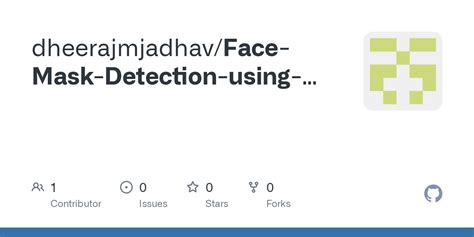 Github Dheerajmjadhavface Mask Detection Using Python Keras Opencv And Mobilenet Detect Masks