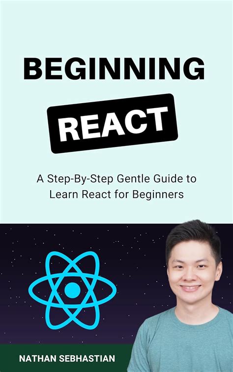 Beginning React A Step By Step Gentle Guide To Learn React For