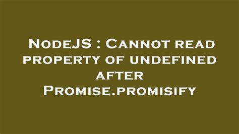 nodejs cannot read property of undefined after promise promisify youtube